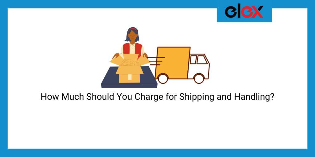 How Much Should You Charge for Shipping and Handling?