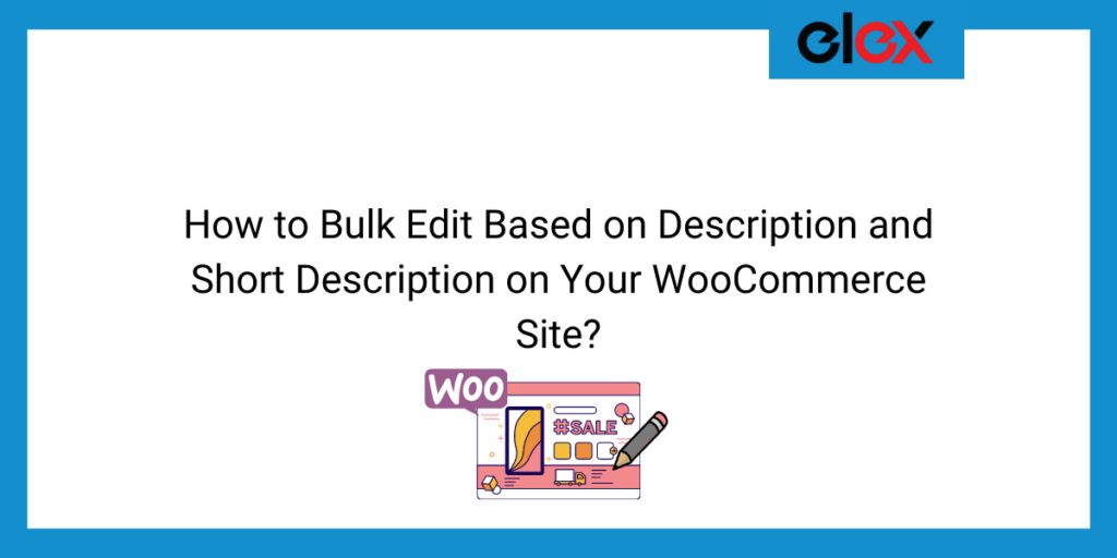 How to Bulk Edit Based on Description and Short Description on Your ...