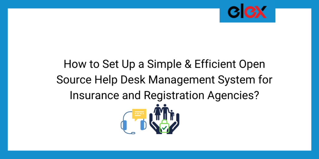 How to Set Up a Simple & Efficient Open Source Help Desk Management ...
