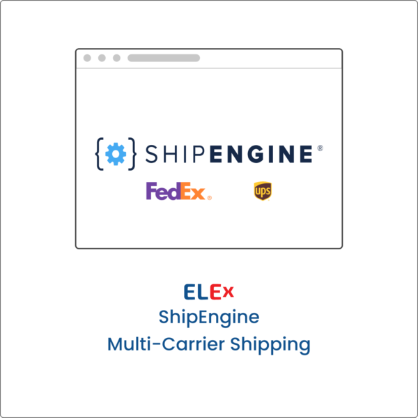 ELEX ShipEngine (FedEx and UPS) Multi-Carrier Shipping Plugin
