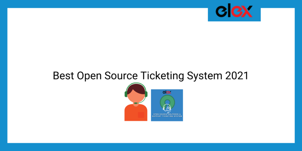 Best Open Source Ticketing System 2023 - ELEXtensions
