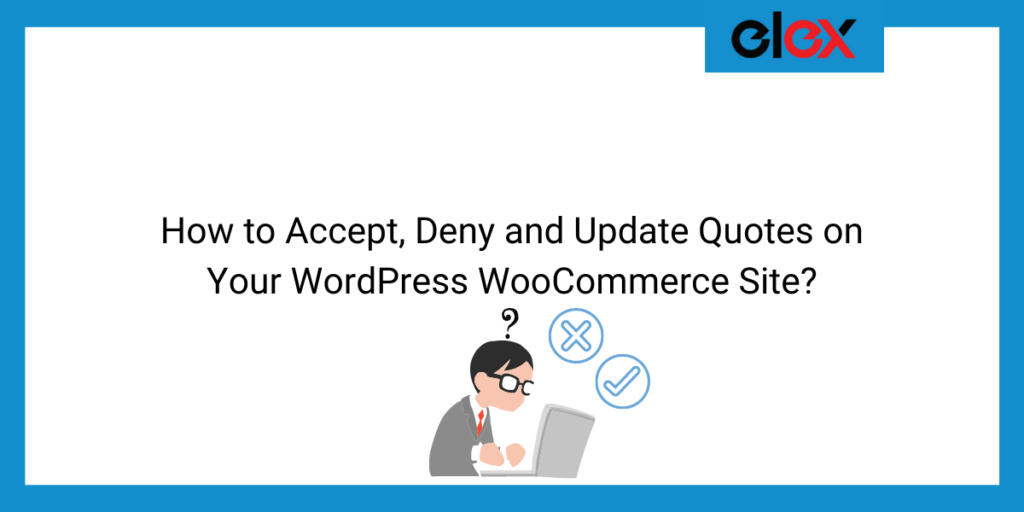 How to Accept, Deny and Update Quotes on Your WordPress WooCommerce ...
