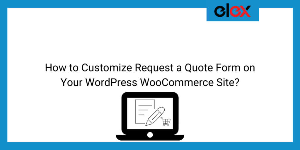 How to Customize Request a Quote Form on Your WordPress WooCommerce ...