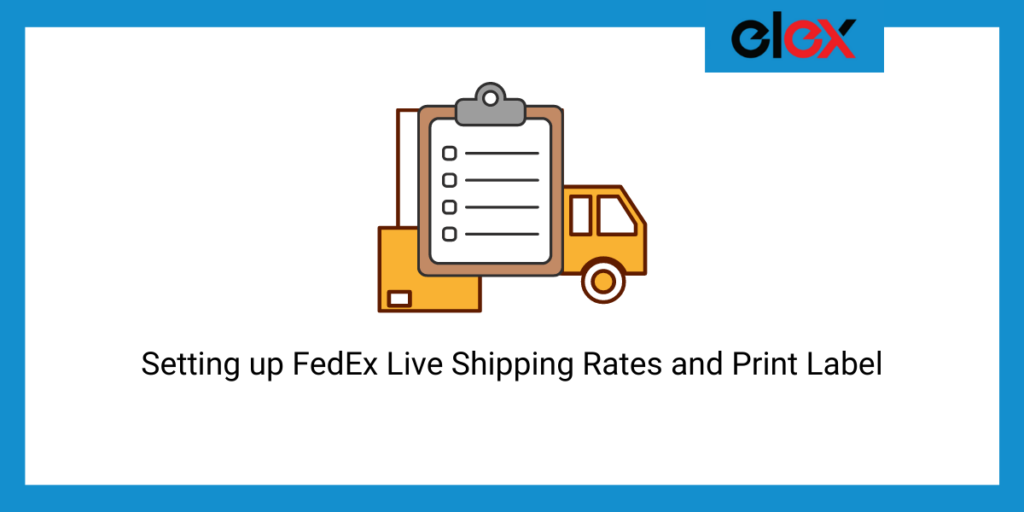 setting-up-fedex-live-shipping-rates-and-print-label