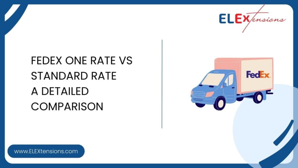 FedEx One Rate vs Standard Rate - A Detailed Comparison