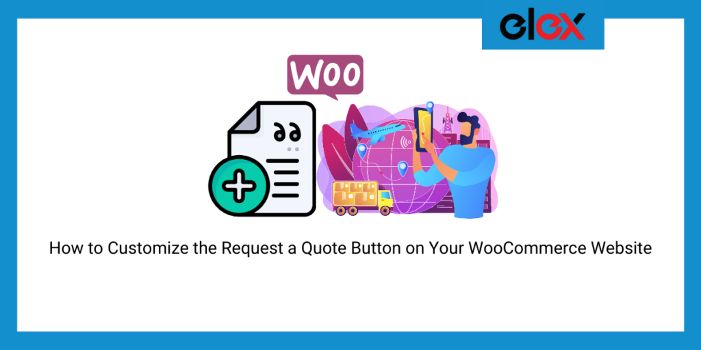 How to Customize the Request a Quote Button on Your WooCommerce Website ...