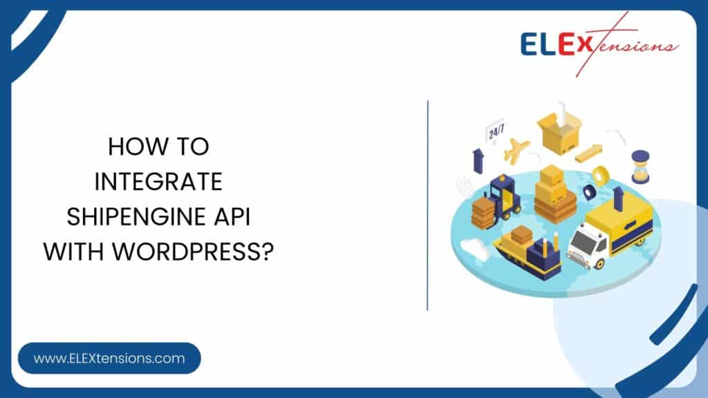How to Integrate ShipEngine API with WordPress?