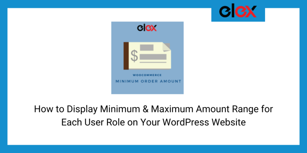 How to Display Minimum & Maximum Amount Range for Each User Role on ...
