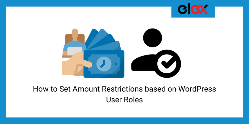 How to Set Amount Restrictions based on WordPress User Roles ...