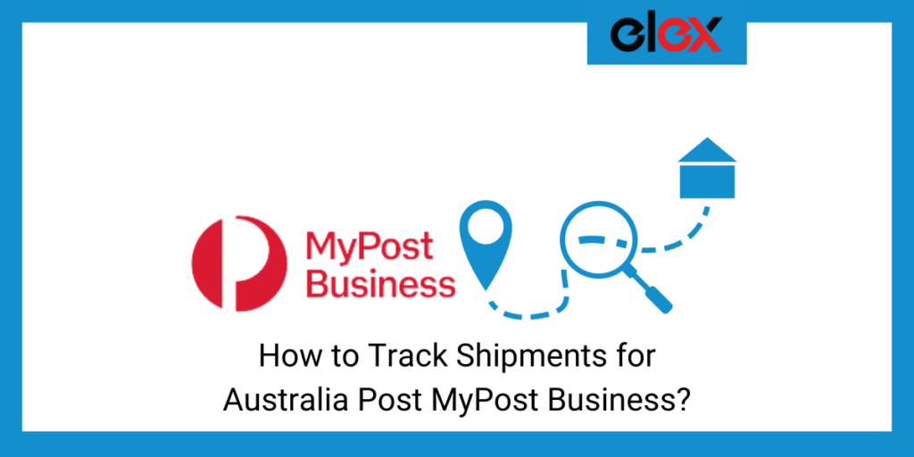 How to Track Shipments for Australia Post MyPost Business? - ELEXtensions