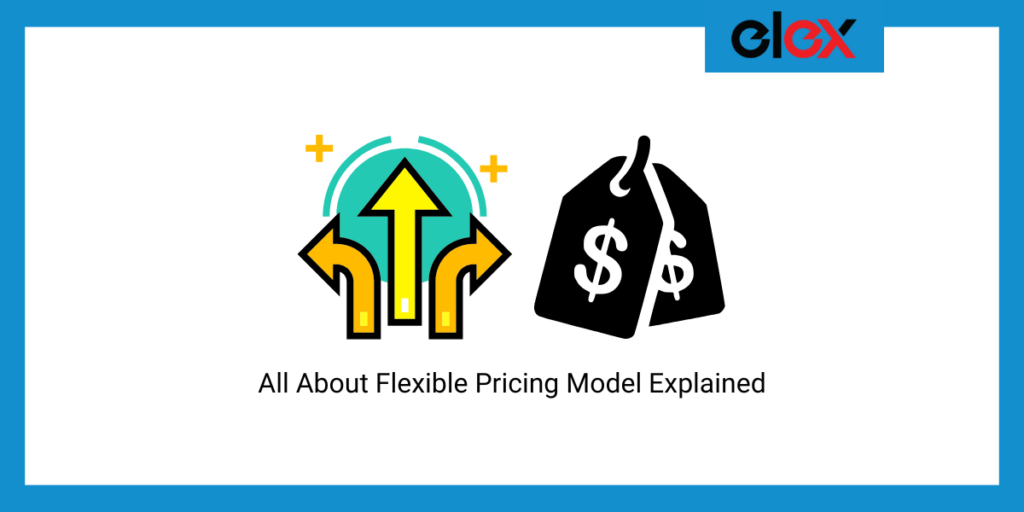 All About Flexible Pricing Model Explained - ELEXtensions