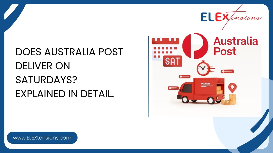 Does Australia Post Deliver On Saturdays Explained In Detail Does Australia Post Deliver On Saturdays Explained In Detail