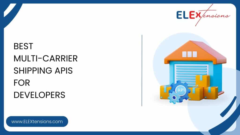 8 Best Multi-carrier shipping APIs for Developers in 2025