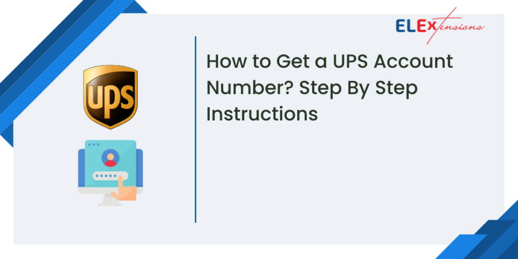 How To Get A UPS Account Number Step By Step Instructions ELEXtensions how-to-get-a-ups-account-number-step-by-step-instructions-elextensions