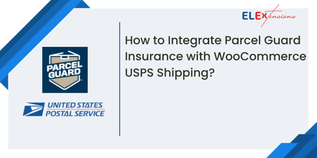 How to Integrate Parcel Guard Insurance with WooCommerce USPS Shipping ...