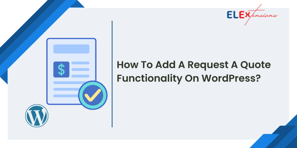 How To Add A Request A Quote Functionality On WordPress? - ELEXtensions