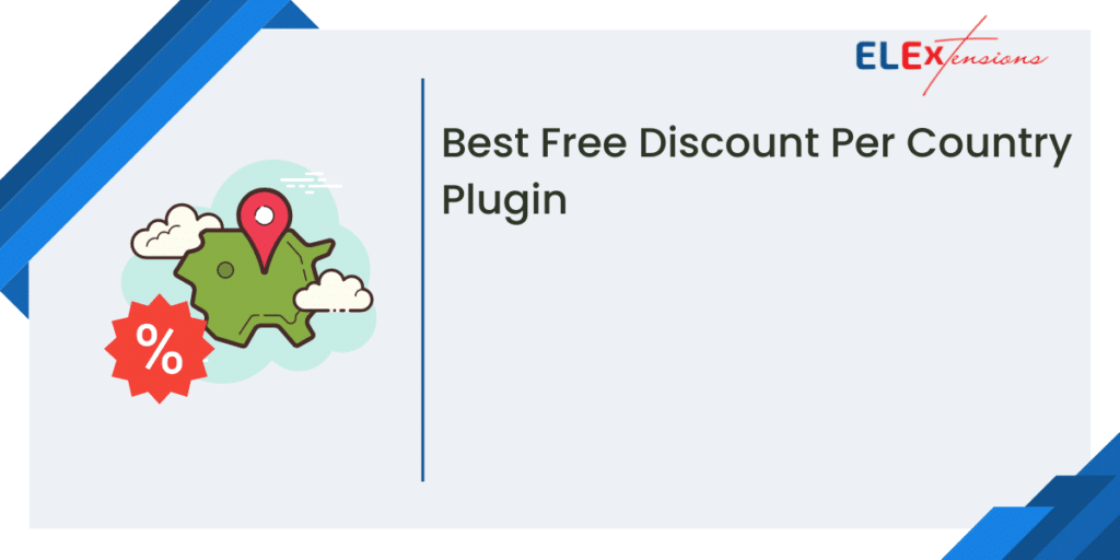 The Best Free Discount Per Country Plugin - ELEXtensions