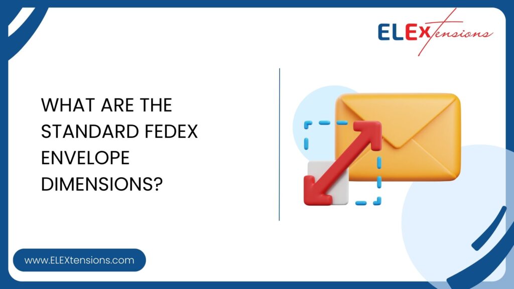 What are the standard FedEx envelope dimensions?
