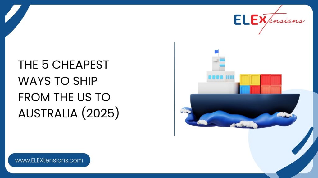 The 5 Cheapest Ways to Ship from the US to Australia