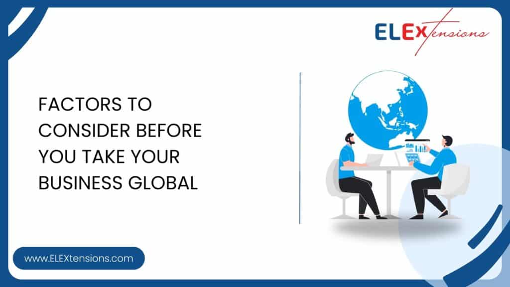 Business Goals: 5 Factors to Consider Before Taking Them Global (Case ...