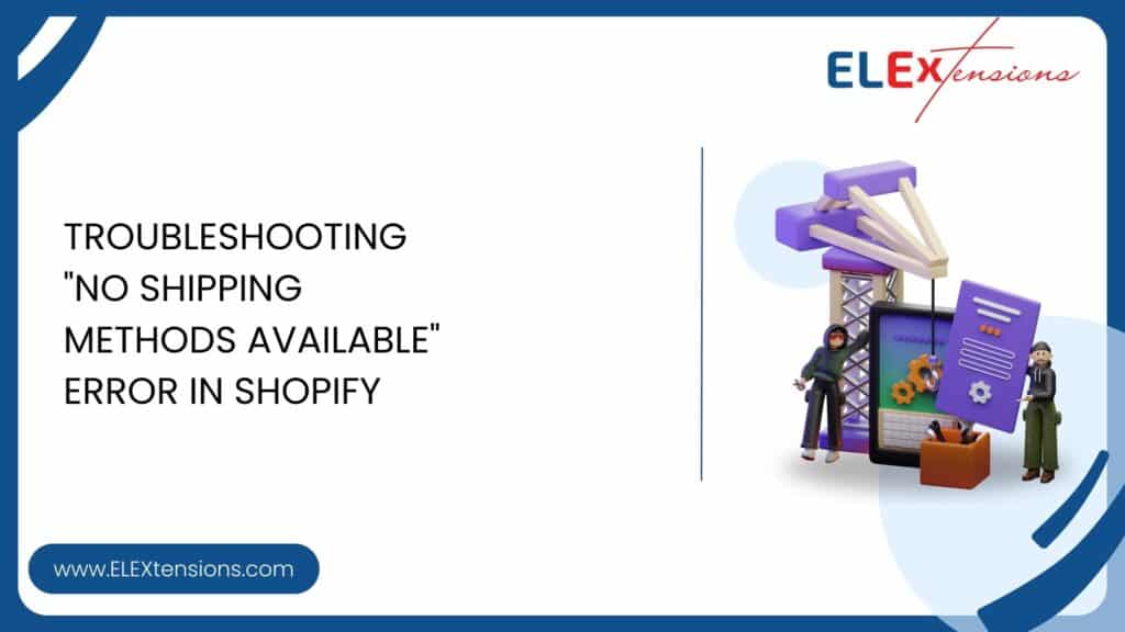 Troubleshooting "No Shipping Methods Available" Error in Shopify