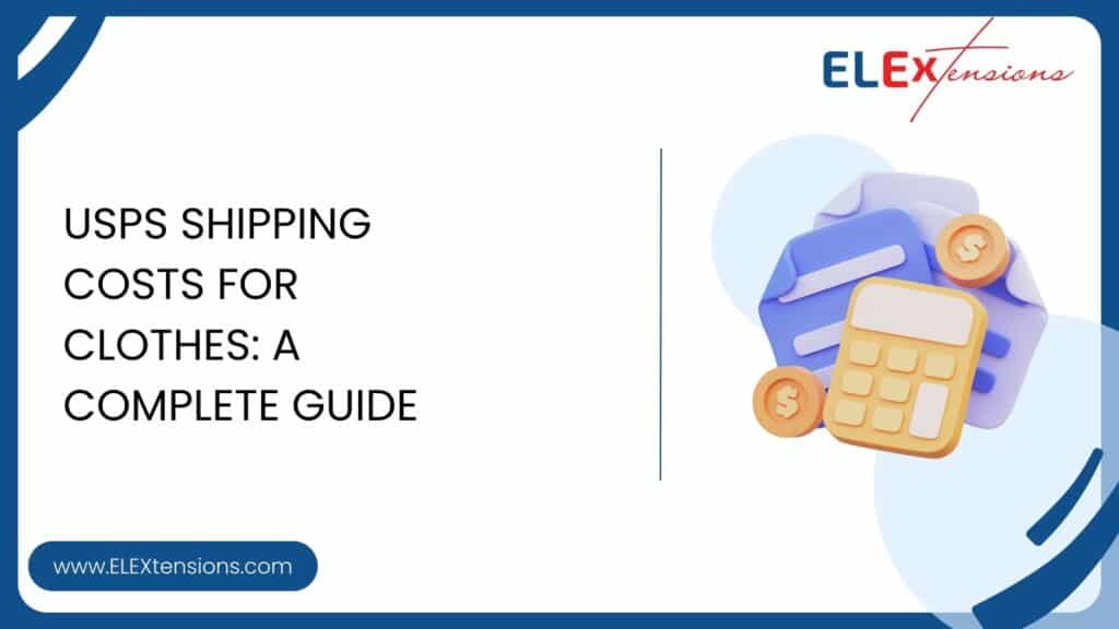 USPS Shipping Costs for Clothes: A Complete Guide (2025)