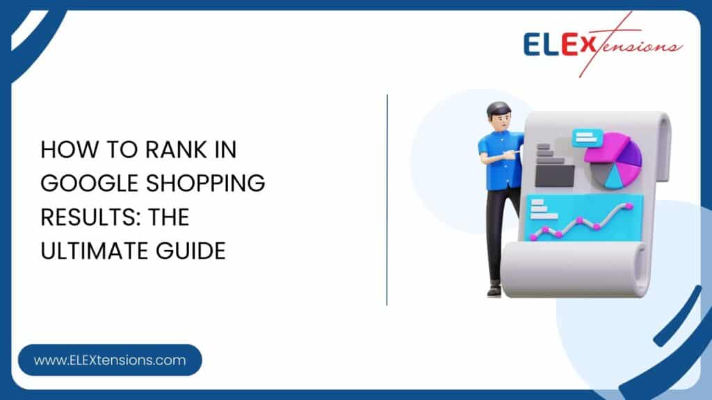 How to Rank in Google Shopping Results: The Ultimate Guide for 2025